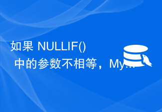 How does MySQL evaluate an expression if the parameters in NULLIF() are not equal?-Mysql ...