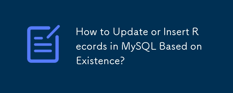 How To Update Or Insert Records In Mysql Based On Existence Mysql Tutorial Phpcn
