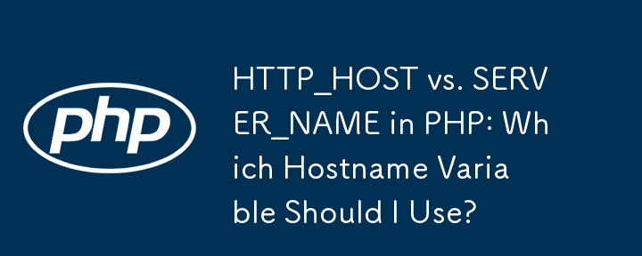 Host Vs Servername In Php Which Hostname Variable Should I Use Php Tutorial Phpcn