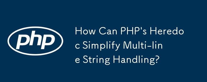 How Can Phps Heredoc Simplify Multi Line String Handling Php Tutorial 1218