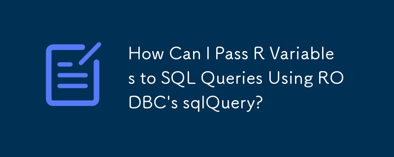 如何使用 RODBC 的 sqlQuery 將 R 變數傳遞給 SQL 查詢？-mysql教程-PHP中文網