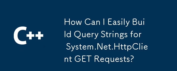 How Can I Easily Build Query Strings for System.Net.HttpClient GET Requests?-C++-php.cn