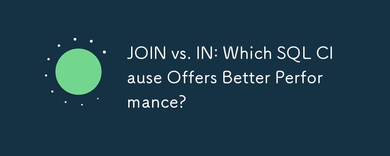 JOIN vs. IN: Which SQL Clause Offers Better Performance?-Mysql Tutorial-php.cn