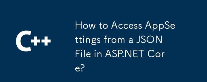 How To Access Appsettings From A Json File In Aspnet Core C Phpcn 4236