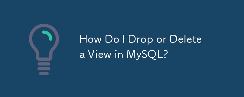 How Do I Drop or Delete a View in MySQL?-Mysql Tutorial-php.cn