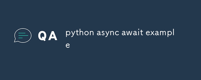 Python Async等待示例 Python教學 Php中文網